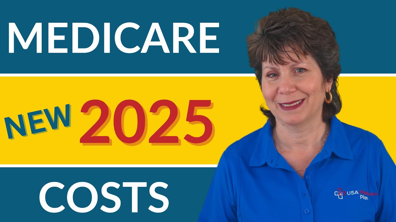 Medicare Costs in 2025 - USA Medicare Plan